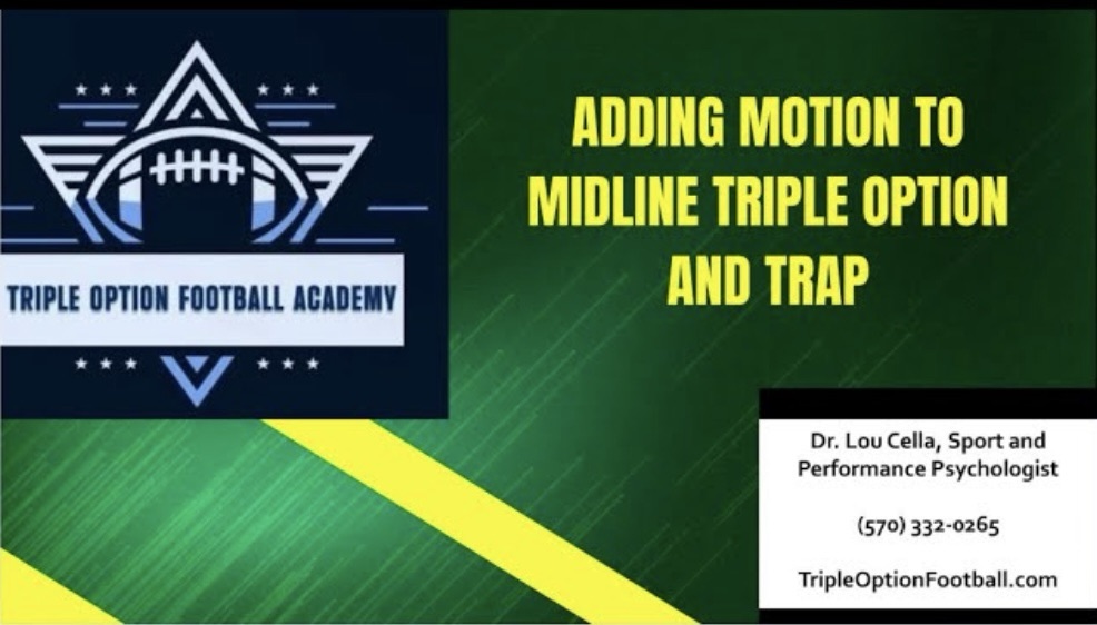 Adding Motion to Trap and Midline Triple Option - Triple Option ...