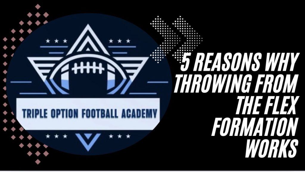 5 Reasons Why Throwing From the Flex Formation Works - Triple Option ...