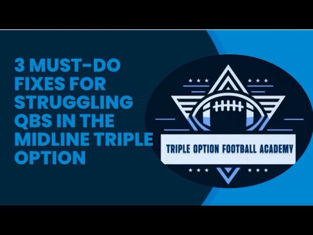 3 Things You Must Do IF Your Quarterback Needs Help Executing Midline ...